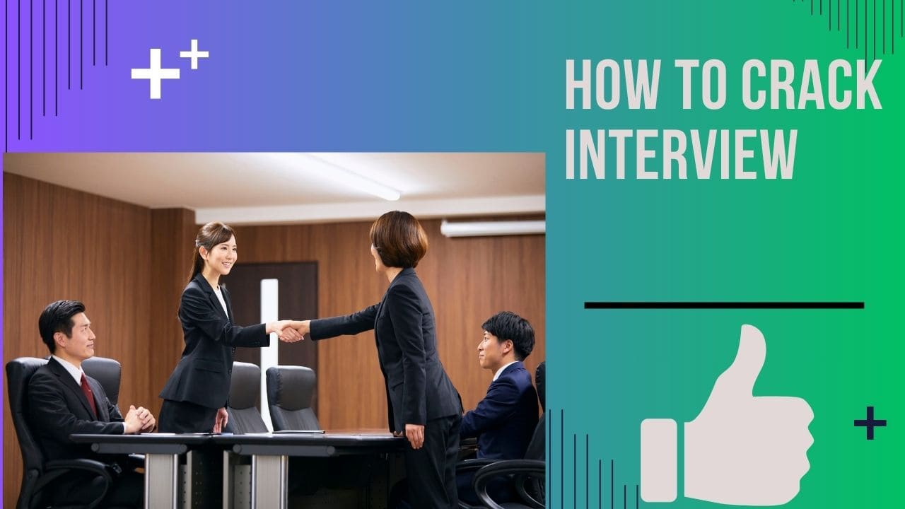 How to Crack Interview: Best Tips to Boost Confidence & Get Hired Fast